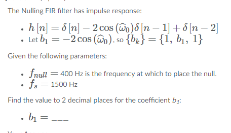 Solved The Nulling FIR filter has impulse response 8 2 cos | Chegg.com