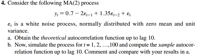 Solved 4. Consider the following MA(2) process y, 0.7 28, 1 | Chegg.com