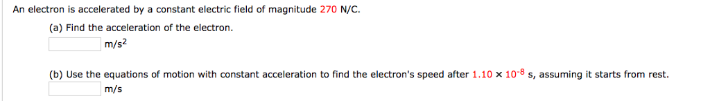 Solved An Electron Is Accelerated By A Constant Electric