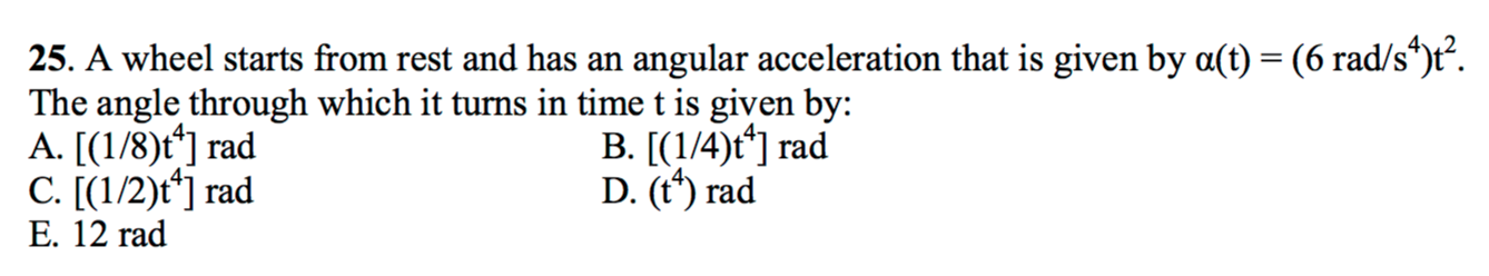 Solved 25. A wheel starts from rest and has an angular | Chegg.com