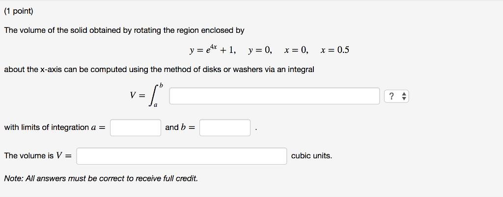Solved 1 Point The Volume Of The Solid Obtained By