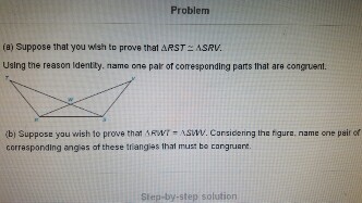 Solved Suppose that you wish to prove that Delta RST ASRV. | Chegg.com
