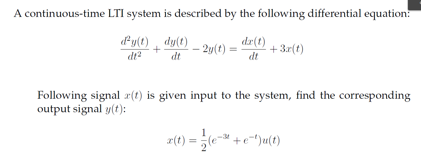 Solved A continuous-time LTI system is described by the | Chegg.com