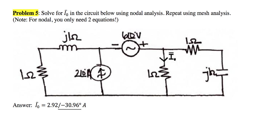 Solved Problem 5: Solve for o in the circuit below using | Chegg.com