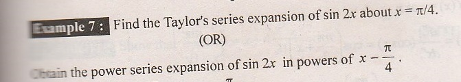 Solved Example 7: Find the Taylor's series expansion of sin | Chegg.com