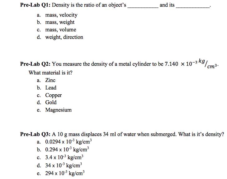 Solved Pre-Lab Q1: Density is the ratio of an object's and | Chegg.com