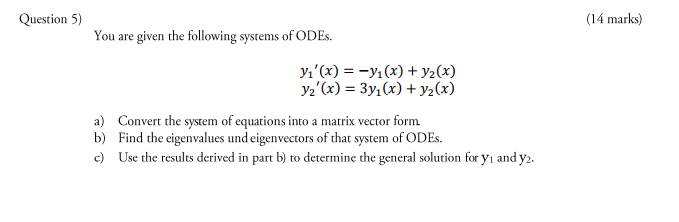 Solved Question 5) (14 marks) You are given the following | Chegg.com