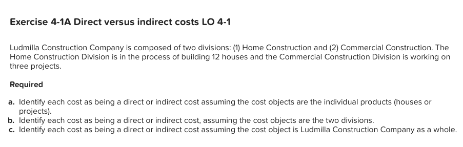 Solved Exercise 4-1A Direct versus indirect costs LO 4-1 | Chegg.com