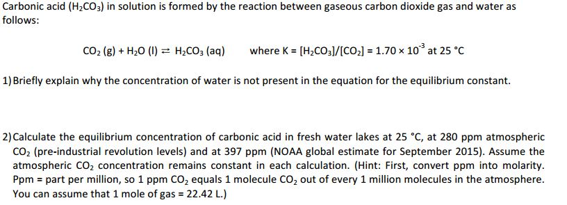 Solved Carbonic acid (H_2 CO_3) in solution is formed by the | Chegg.com