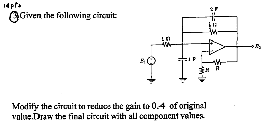Solved 4pts 2 F OGiven the following circuit: 12 EIF Modify | Chegg.com Solved 4pts 2 F OGiven the following circuit: 12 EIF Modify | Chegg.com