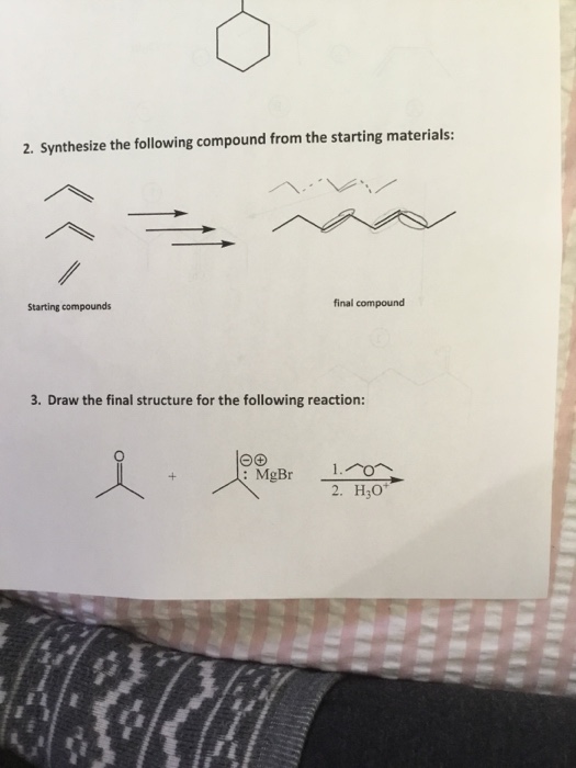 Solved Synthesize the following compound from the starting | Chegg.com