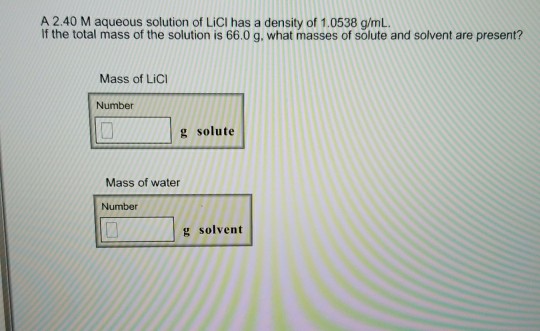 Solved A 2.40 M aqueous solution of LiCI has a density of | Chegg.com