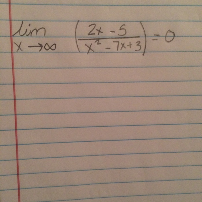 Solved lim_x rightarrow infinity (2x - 5/x^2 - 7x + 3) = 0 | Chegg.com