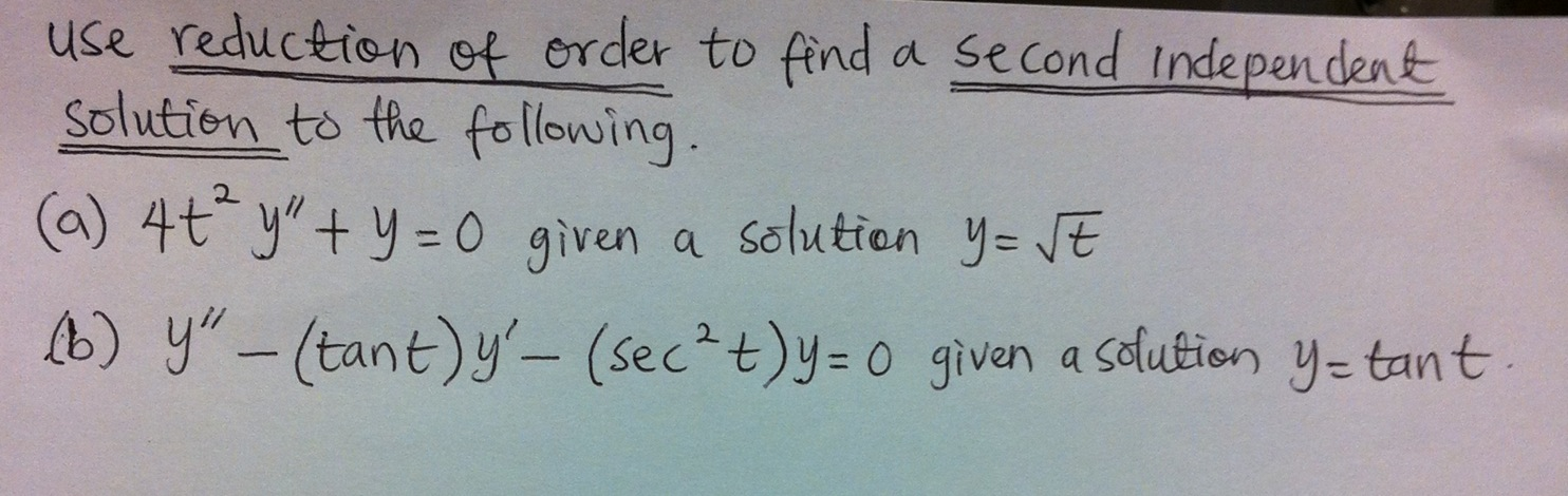 Solved use reduction of order to find a second independent | Chegg.com