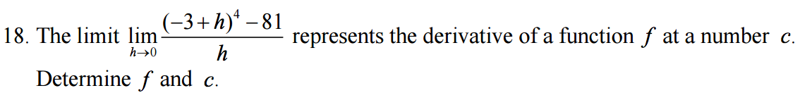 Solved The limit as h approaches 0 ((-3+h)^4-81)/(h) | Chegg.com