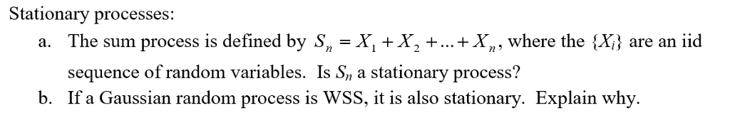 Stationary processes: The sum process is defined by | Chegg.com