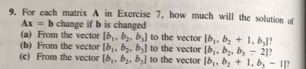 Solved 9. For each matrix A in Exercise 7, how much will the | Chegg.com