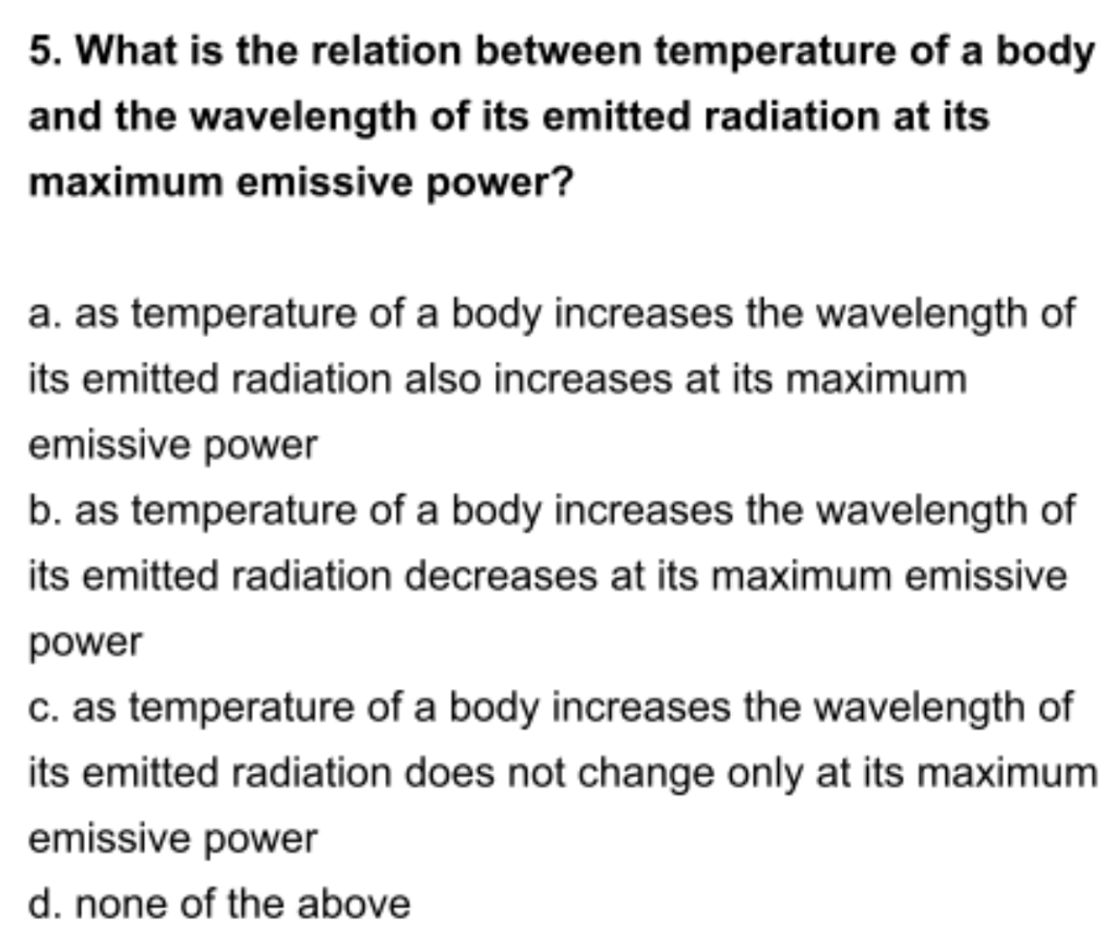 Solved 5. What is the relation between temperature of a body | Chegg.com