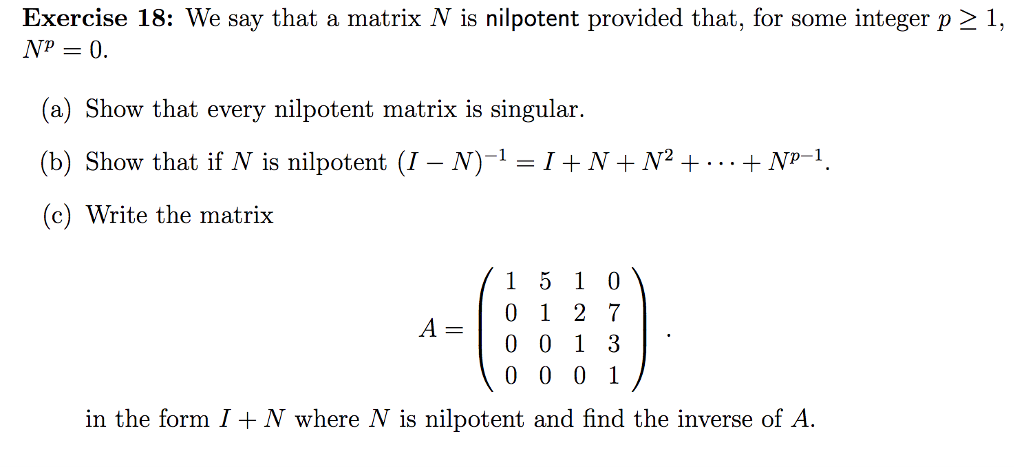 Solved Exercise 18: We say that a matrix N is nilpotent | Chegg.com