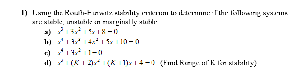 Solved Using the Routh-Hurwitz stability criterion to | Chegg.com