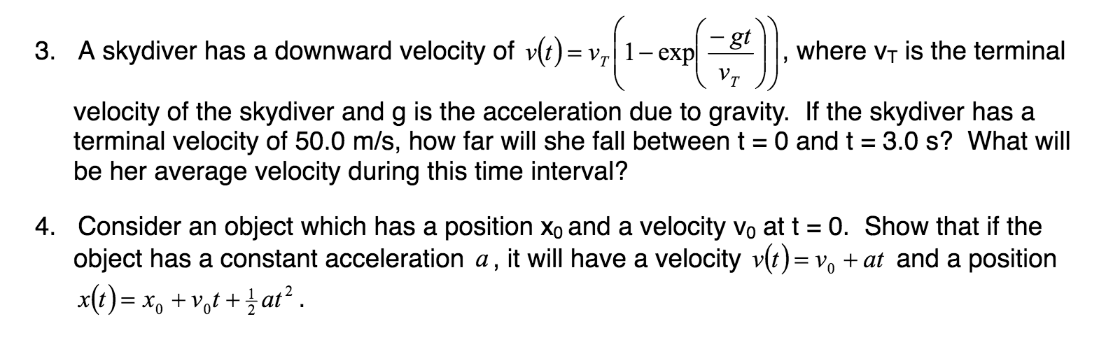 Solved A skydiver has a downward velocity of v(t) = v_T (1 - | Chegg.com