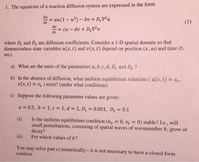 Solved The equations of a reaction diffusion system are | Chegg.com