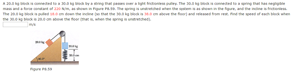 Solved A 20.0 kg block is connected to a 30.0 kg block by a | Chegg.com