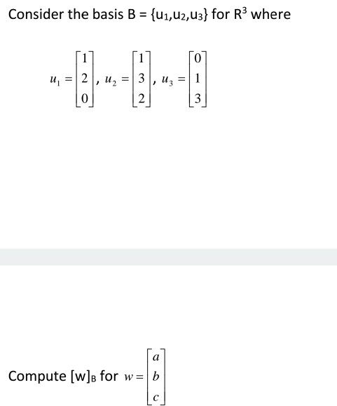 Solved Consider the basis B (u,u2,u3) for R3 where 0 3 | Chegg.com