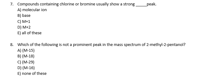 Solved Compounds containing chlorine or bromine usually show | Chegg.com