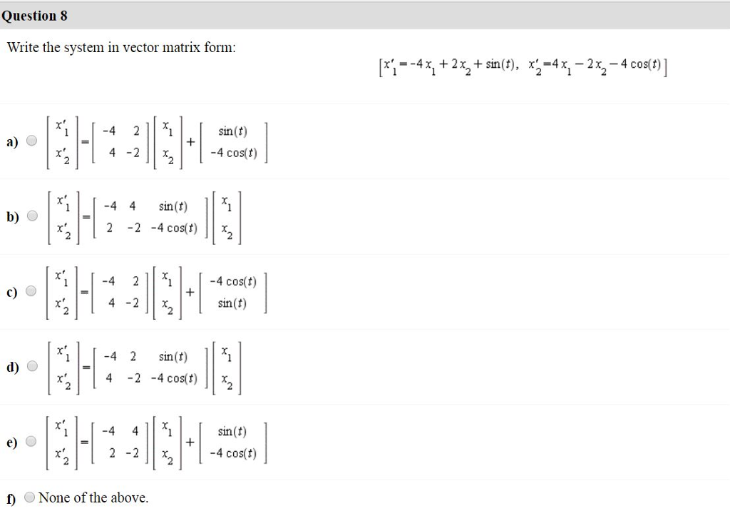 Solved Question 8 Write the system in vector matrix form | Chegg.com