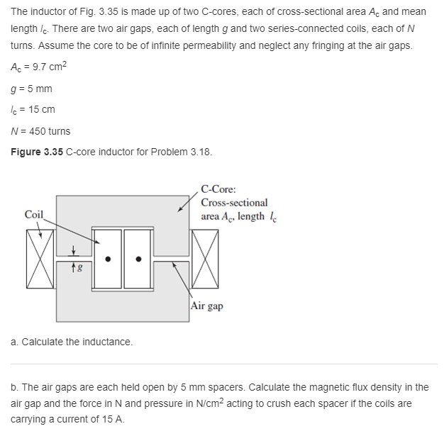 Solved The inductor of Fig. 3.35 is made up of two C-cores, | Chegg.com