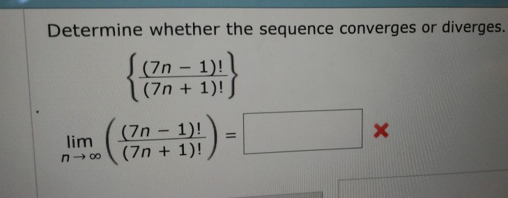 Solved Determine whether the sequence converges or diverges. | Chegg.com