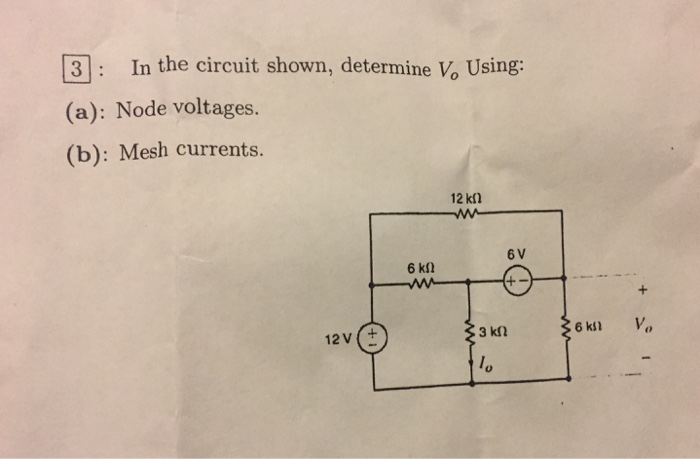 Solved In the circuit shown, determine V_o Using: Node | Chegg.com