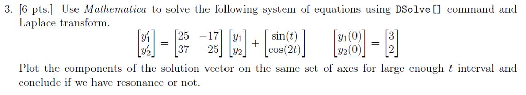Solved Use Mathematica to solve the following system of | Chegg.com