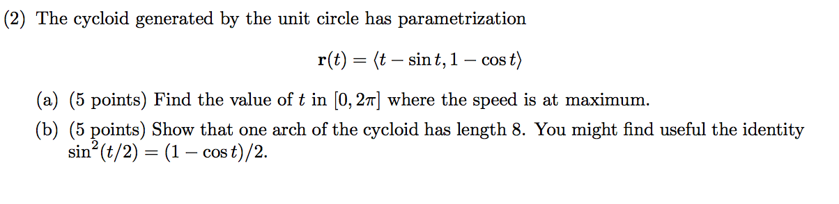 Solved The cycloid generated by the unit circle has | Chegg.com
