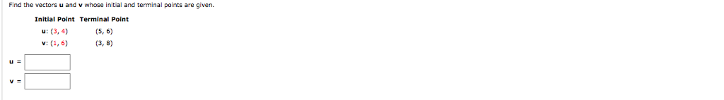 Solved Find the vectors u and v whose initial and terminal | Chegg.com