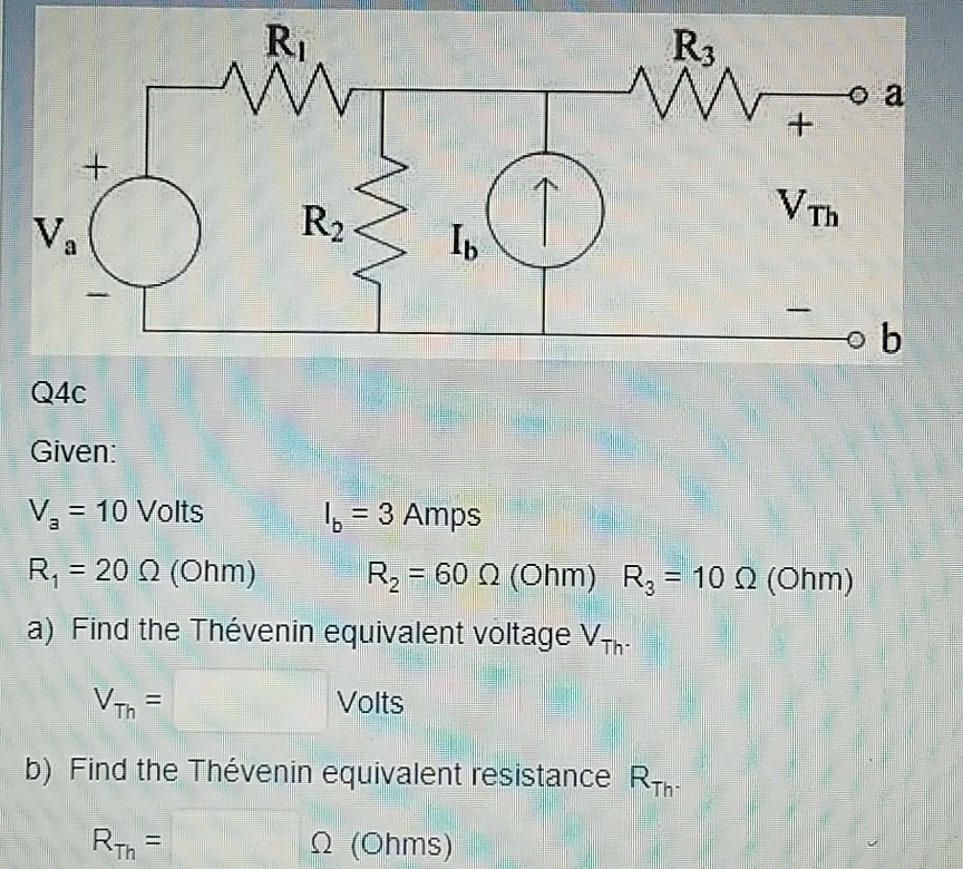 Solved Ri VTh R2 Ib Q4C Given: Va = 10 Volts R1-20 ? (Ohm) | Chegg.com