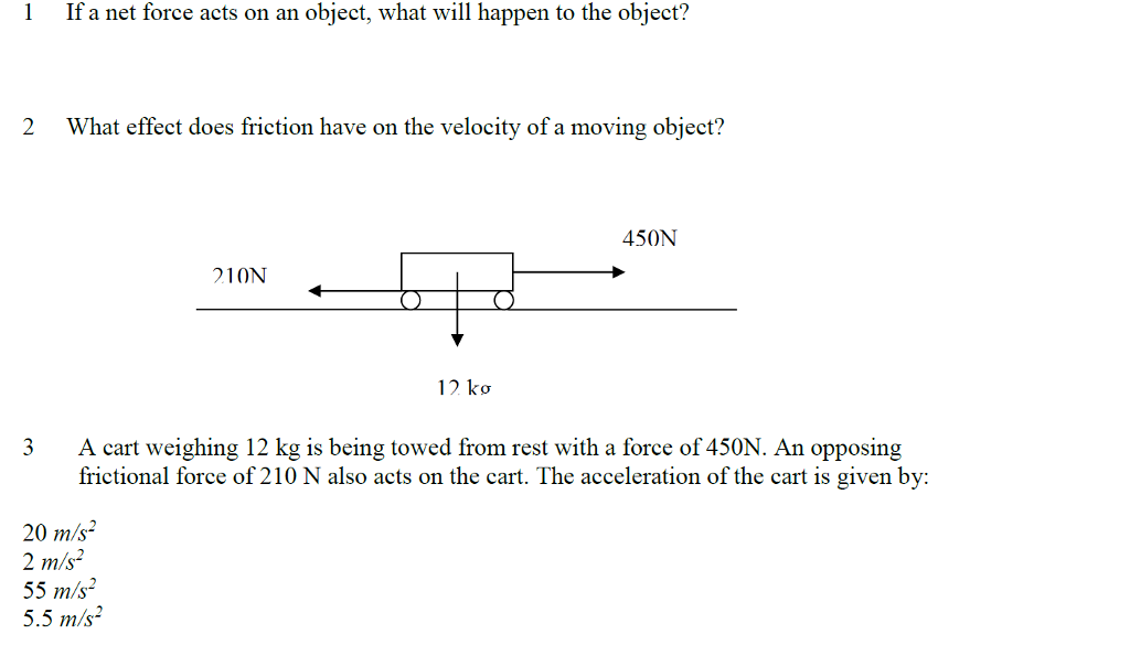 Solved I If A Net Force Acts On An Object What Will Happen