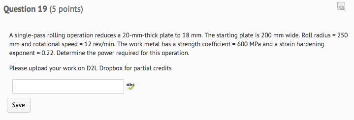 Solved A single-pass rolling operation reduces a 20-mm-thick | Chegg.com