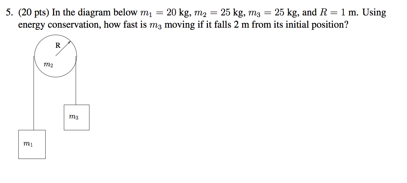 Solved 5. (20 pts) In the diagram below m1 = 20 kg, m2 = | Chegg.com