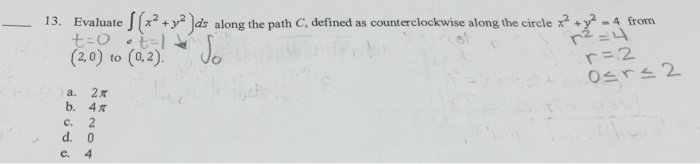 Solved Evaluate integral_c (x^2 + y^2)ds along the path C, | Chegg.com