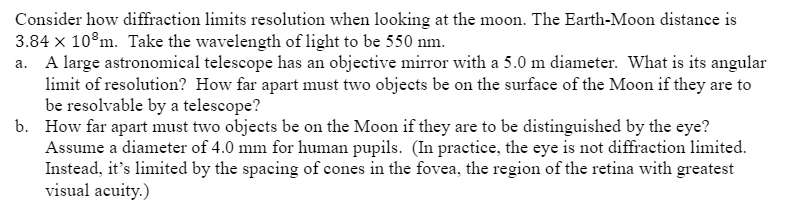 Solved Consider how diffraction limits resolution when | Chegg.com