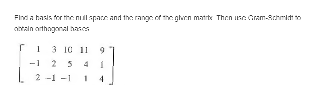Solved Find a basis for the null space and the range of the | Chegg.com