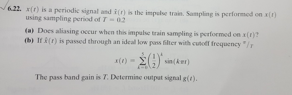 Solved x(t) is a periodic signal and x(t) is the impulse | Chegg.com