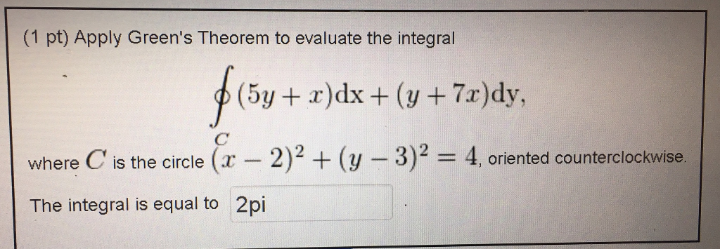 Solved Apply Green's Theorem to evaluate the integral | Chegg.com