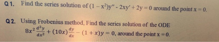 Solved Find the series solution of (1 - x^2)y" - 2xy' + 2y = | Chegg.com