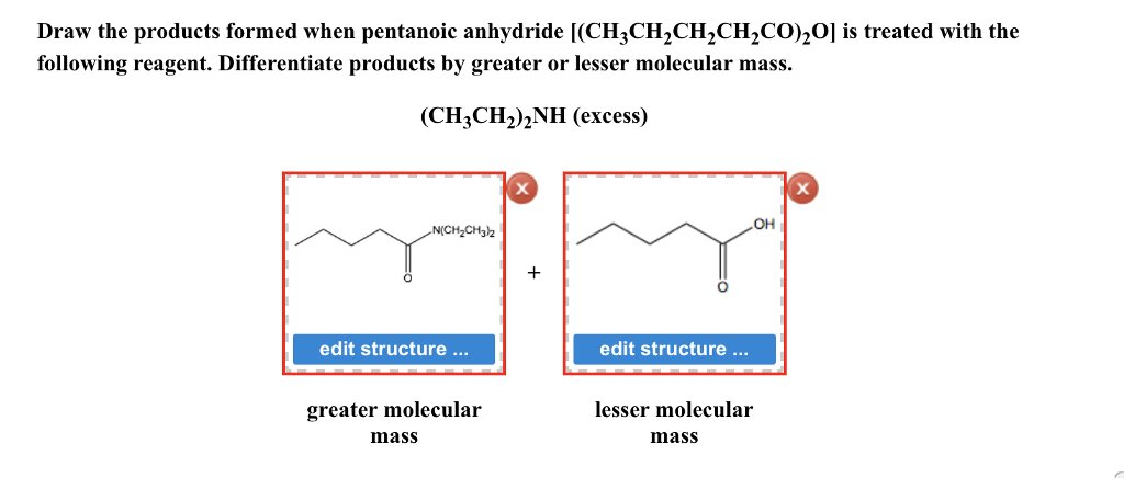 Solved Draw the products formed when pentanoic anhydride | Chegg.com