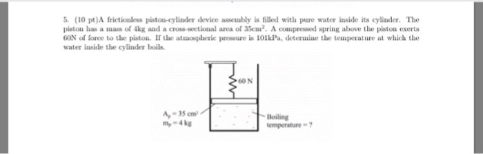 Solved A frictionless piston-cylinder device assembly is | Chegg.com