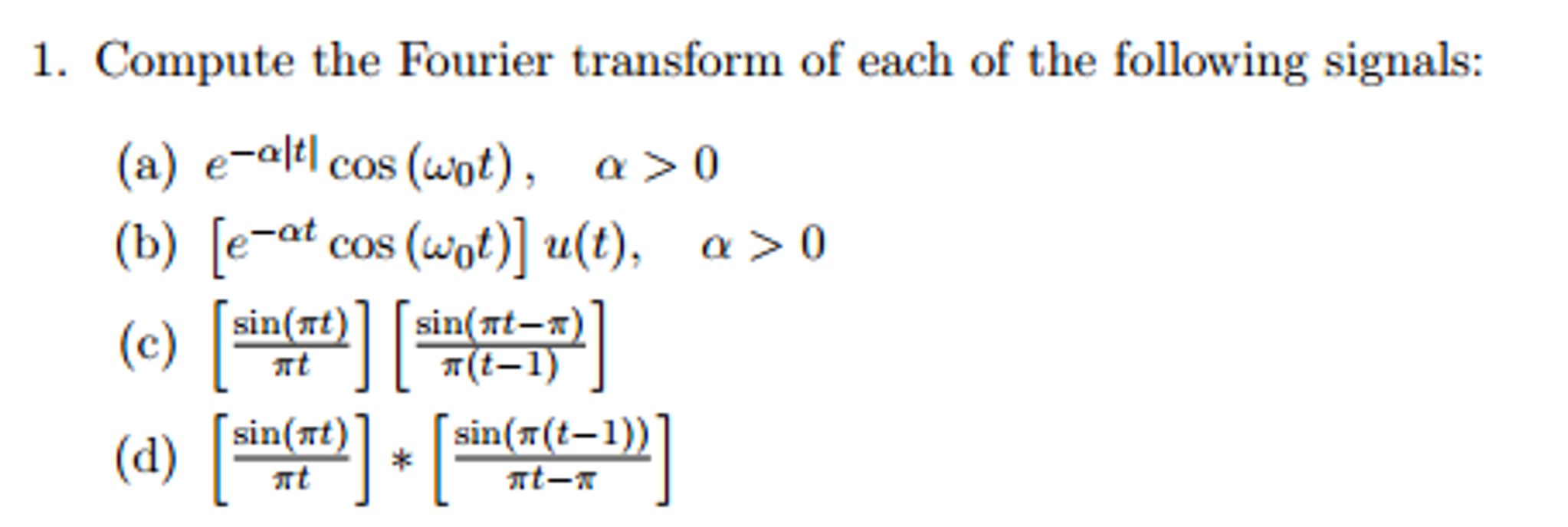 Solved Compute the Fourier transform of each of the | Chegg.com