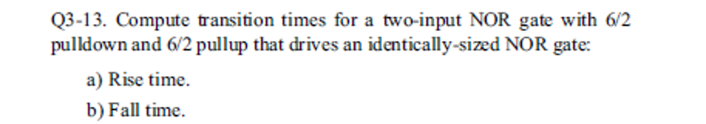 Compute transition times for a two-input NOR gate | Chegg.com